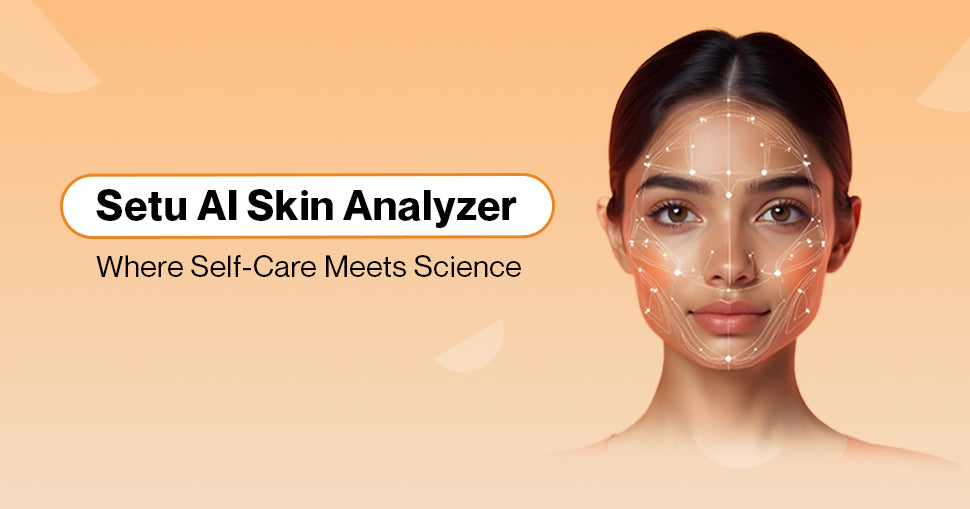 From Self-Care to Self-Science: The Power of Setu AI Skin Analyzers – Setu Nutrition